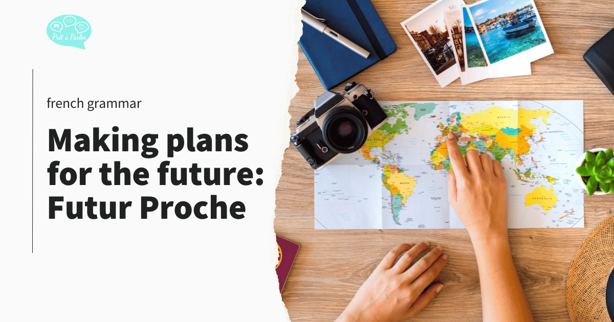 How to make plans for the future in French? - Prêt à Parler
