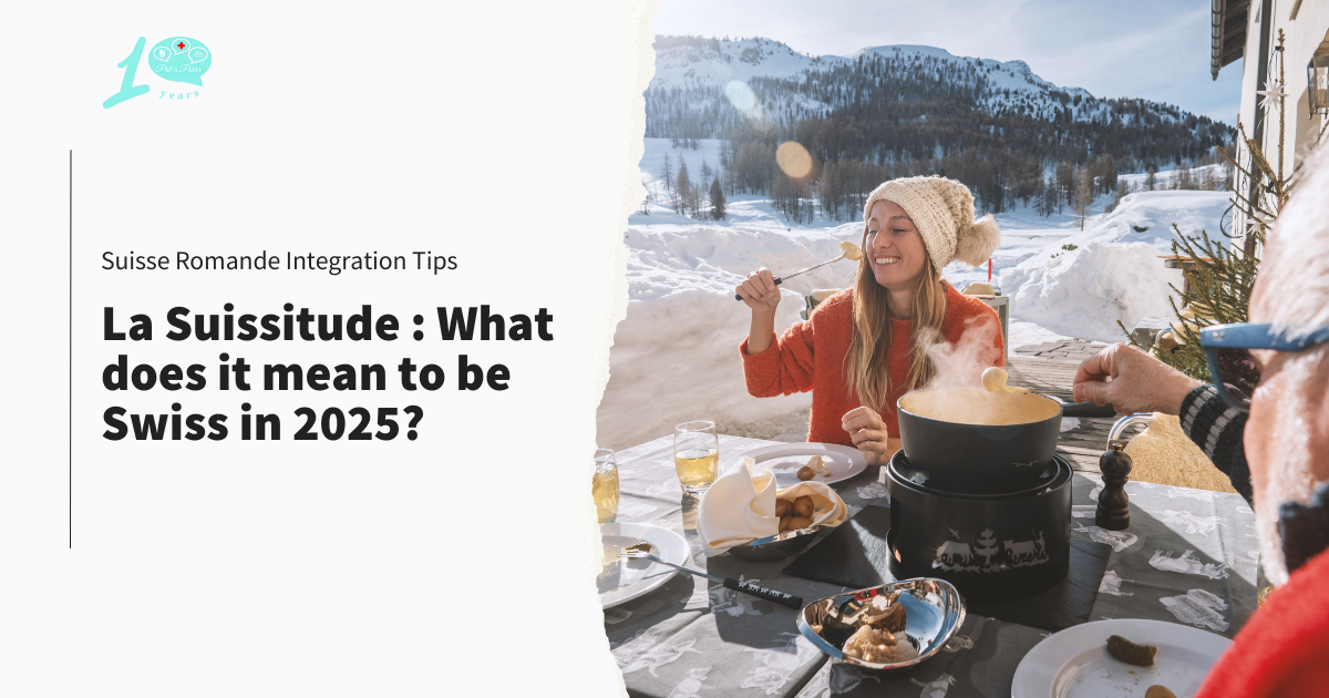 La Suissitude : What does it mean to be Swiss in 2025? - Prêt à Parler